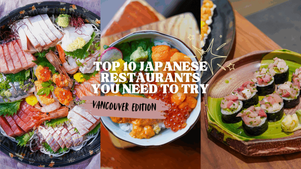 Top 10 Japanese Restaurants in Vancouver You Need to Try - PURPLECHIVES